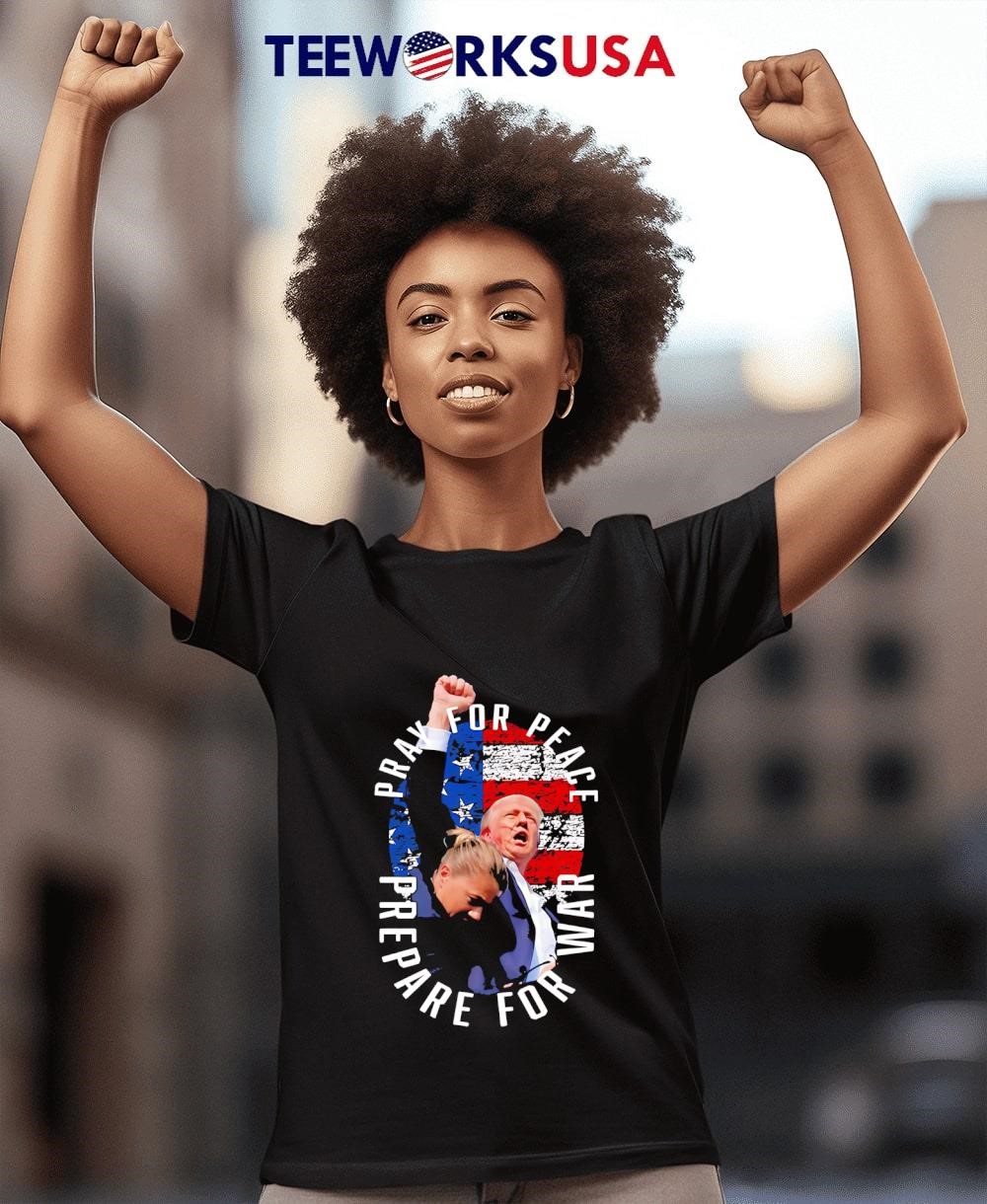 Hodgetwins Trump Pray For Peace Prepare For War shirt hoodie sweater longsleeve and V neck T shirt